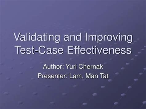Ppt Validating And Improving Test Case Effectiveness Powerpoint Presentation Id820867