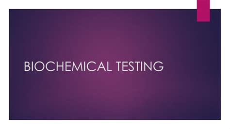 Biochemical Tests For Microbial Identification Ppt