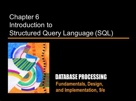 Fundamentals, Design, and Implementation, 9/e Chapter 6 Introduction to Structured Query ...