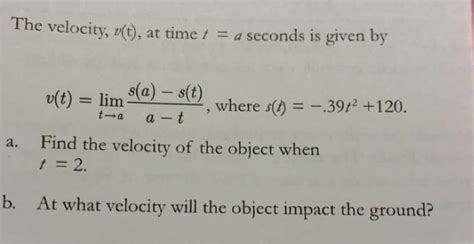 Solved The Velocity V T At Time T A Seconds Is Given By Chegg