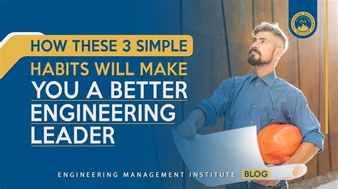 How These 3 Simple Habits Will Make You A Better Engineering Leader