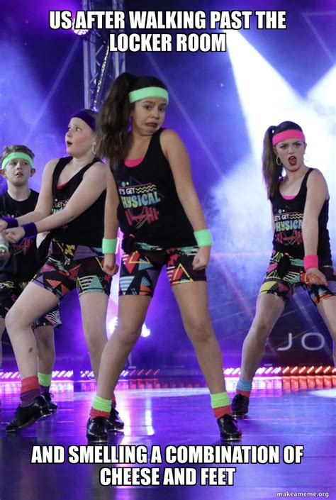 Us After Walking Past The Locker Room And Smelling A Combination Of