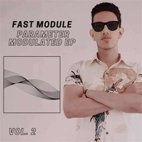 Fast Module Parameter Modulated Ep Vol 2 4 X File Wav Ep