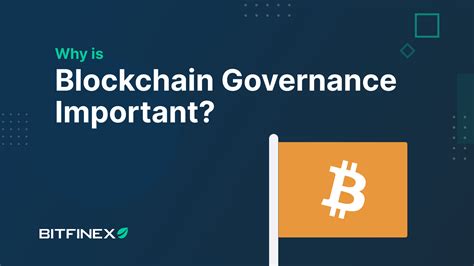Why Is Blockchain Governance Important Bitfinex Blog
