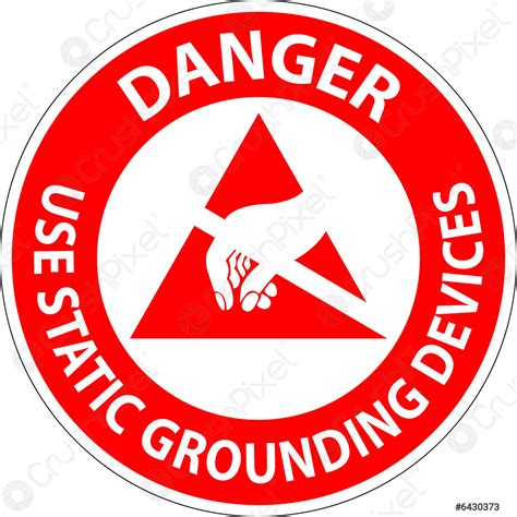 Danger Sign Use Static Grounding Devices Stock Vector 6430373 Crushpixel