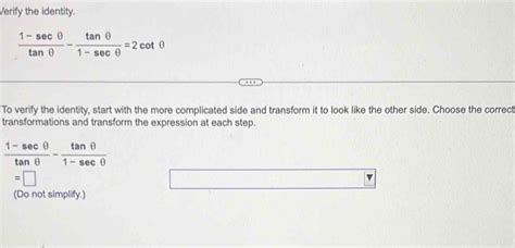 Solved Verify The Identity 1 Sec θ Tan θ Tan θ 1 Sec θ 2cot θ To Verify The Identity