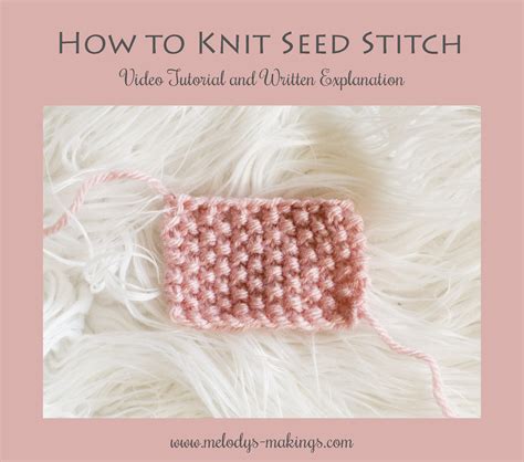 Knitting Tutorial Seed Stitch Melody S Makings