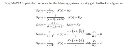 Solved Using MATLAB Plot The Root Locus For The Following Chegg