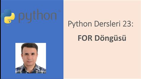 Python Dersleri 23 For Döngüsü Python Youtube