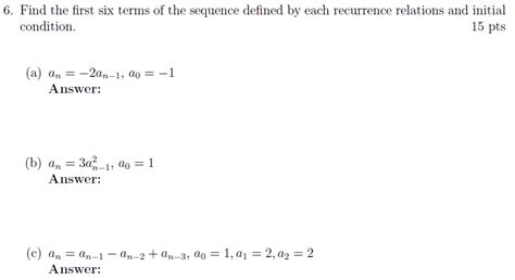 Solved Find The First Six Terms Of The Sequence Defined Chegg Com
