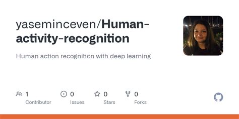 GitHub Yaseminceven Human Activity Recognition Human Action Recognition With Deep Learning