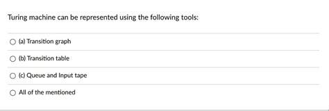 solved turing machine can be represented using the following tools o