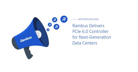 Rambus Delivers PCIe Controller For Next Generation Data Centers Rambus