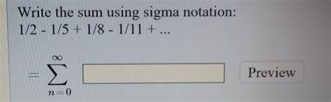 Solved Write The Sum Using Sigma Notation 12 15 18