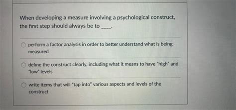 Solved When Developing A Measure Involving A Psychological