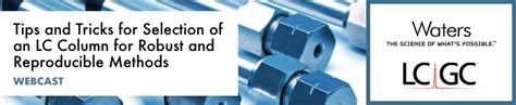 tips and tricks for selection of an lc column for robust and