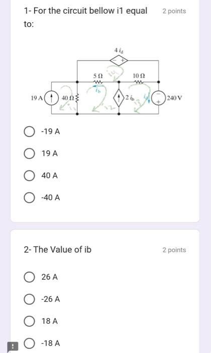 Solved 1 For The Circuit Bellow I1 Equal 2 Points To −19