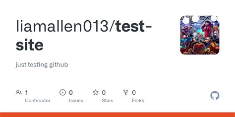 GitHub Liamallen Test Site Just Testing Github