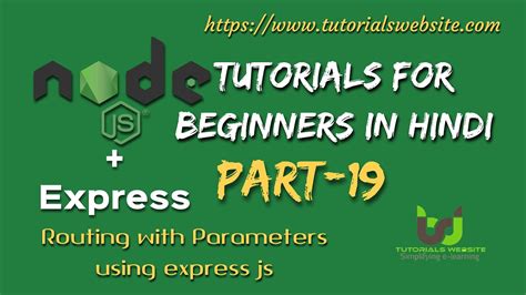 Nodejs Tutorials For Beginners In Hindi Create Route With Parameters Using Express Js Part
