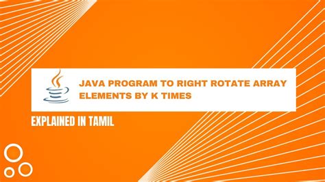 Java Program To Right Rotate Array Elements By K Times Tamil Youtube