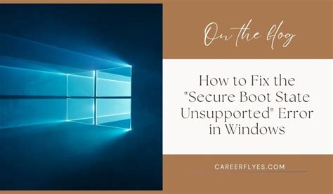 Fix Secure Boot State Unsupported Error In Windows 11