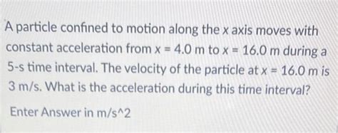 solved a particle confined to motion along the x axis moves