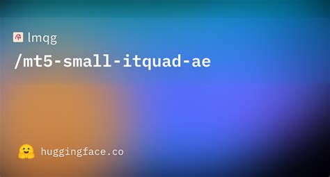 Lmqg Mt Small Itquad Ae Hugging Face