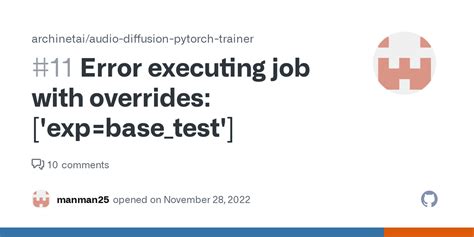 Error Executing Job With Overrides Exp Base Test Issue Archinetai Audio Diffusion