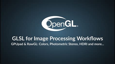 glsl shaders for image processing gpupad and rawgl colors photometric