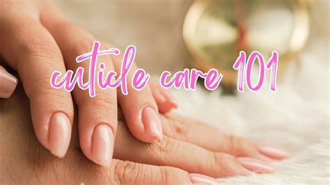 Cuticle Care 101 Your Ticket To Healthy Happy Nail Beds Gothamista