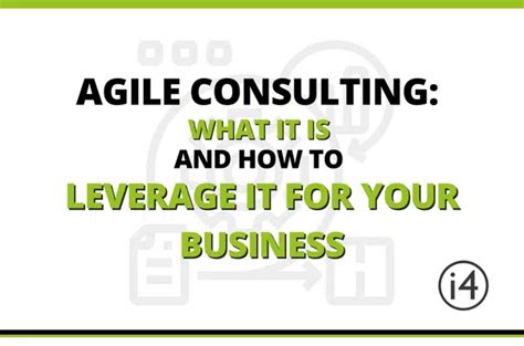 Agile Consulting What It Is And How To Leverage It For Your Business