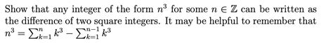 Solved Show That Any Integer Of The Form N3 ﻿for Some Ninz
