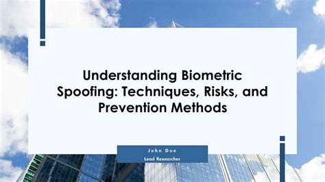 Understanding Biometric Spoofing Techniques Risks And Prevention