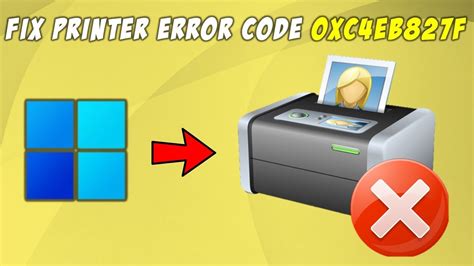 How To Fix Printer Error 0xc4eb827f In Windows 11
