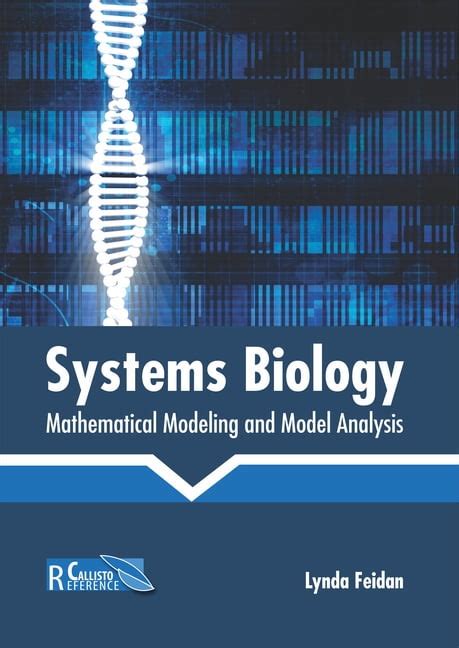Systems Biology Mathematical Modeling And Model Analysis Hardcover