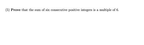 solved 5 prove that the sum of six consecutive positive