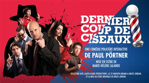 Dernier coup de ciseaux | Théâtre Petit Champlain
