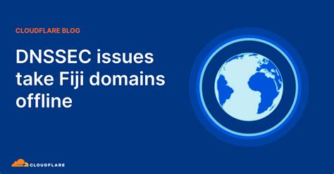 dnssec issues take fiji domains offline