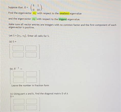 Solved 4 Suppose That A 6 10 0 Find The Eigenvector V₁