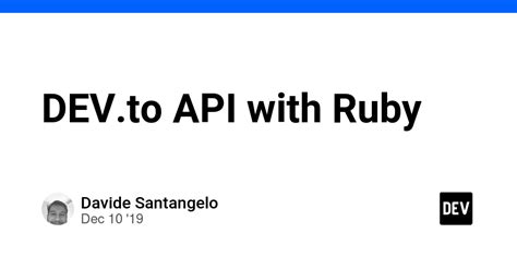 Dev To Api With Ruby Dev Community