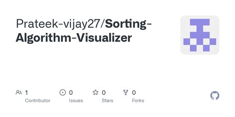 GitHub Prateek Vijay Sorting Algorithm Visualizer