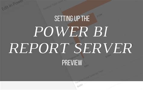 Setting Up The Power Bi Report Server Preview Data And Analytics With