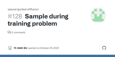 Sample During Training Problem · Issue 128 · Openaiguided Diffusion · Github