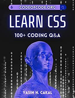 Learn CSS 100 Coding Q A Code Of Code Cakal Yasin EBook Amazon Com