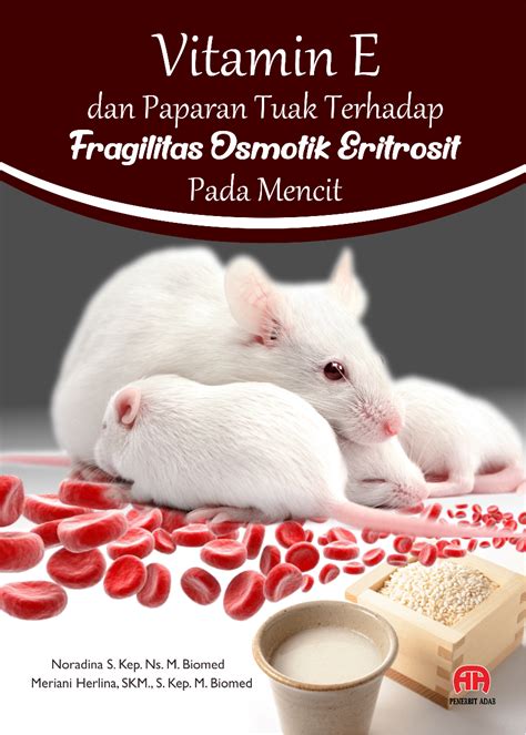 Vitamin E Dan Paparan Tuak Terhadap Fragilitas Osmotik Eritrosit Pada