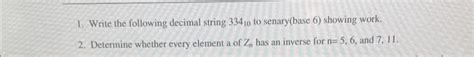 Solved 1 Write The Following Decimal String 33410 To
