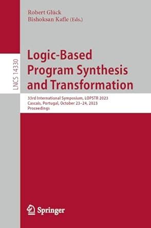 Logic Based Program Synthesis And Transformation Rd International Symposium LOPSTR