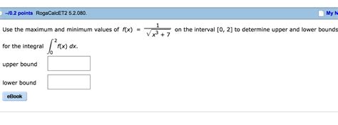 Solved Use The Maximum And Minimum Values Of F X Chegg