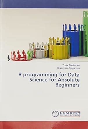 R Programming For Data Science For Absolute Beginners Amazon In Books