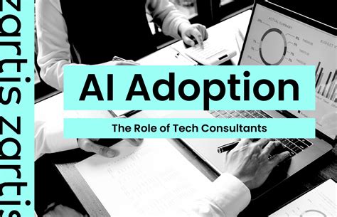 The Role Of Technology Consultants In Ai Adoption Zartis